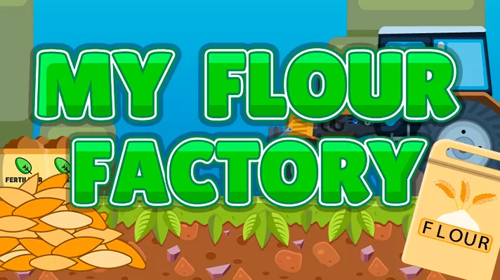 My Flour Factory | Instantly Play Games Online for Free!